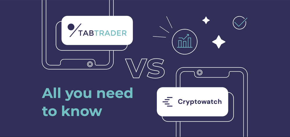 Cryptowatch or TabTrader: Exploring Major Differences | TabTrader